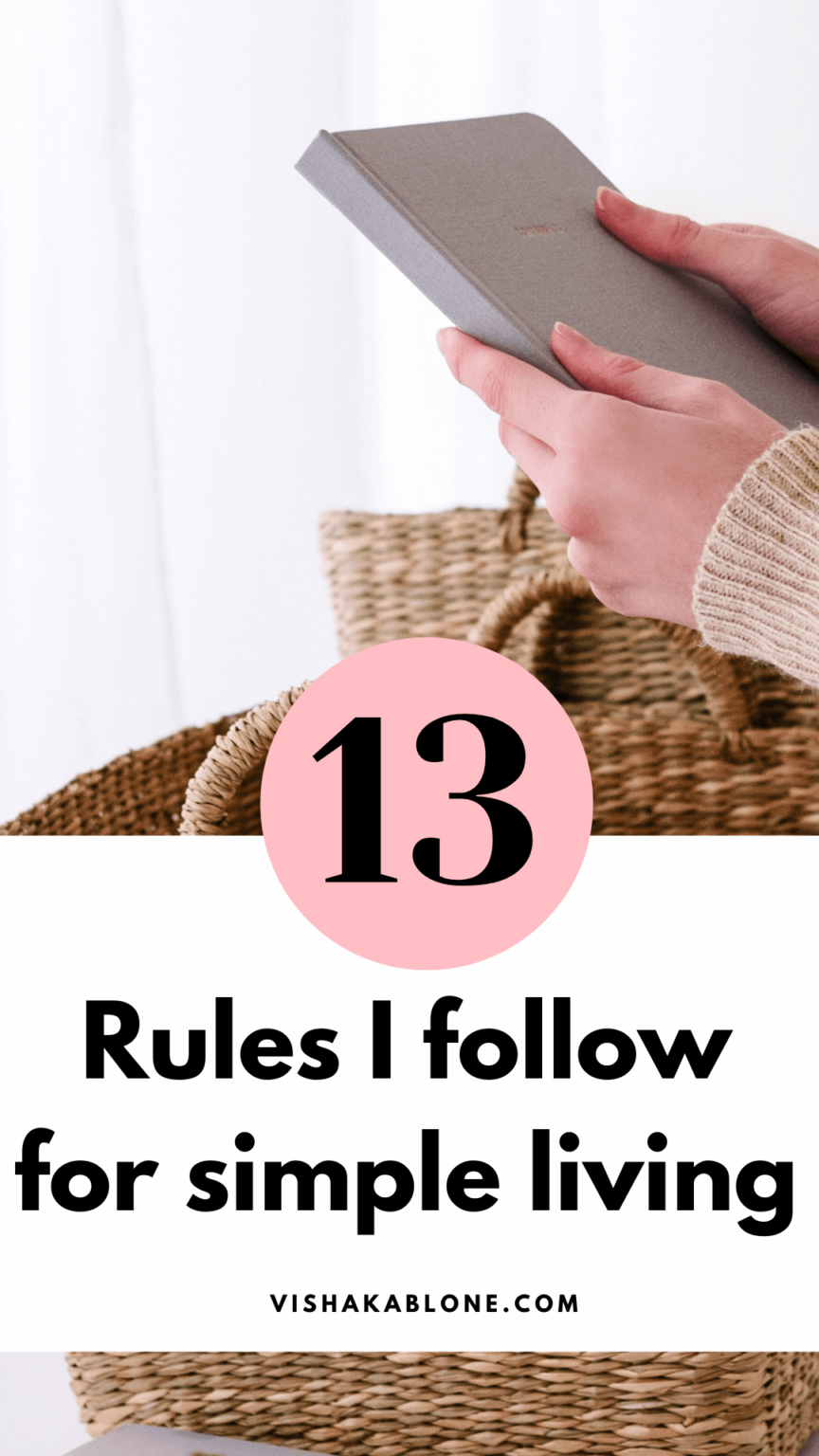 13 rules I follow that keep my life simple - Vishaka Blone