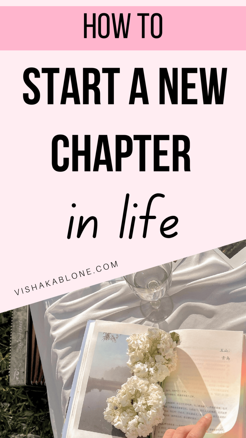 How to start a new chapter in life - Vishaka Blone