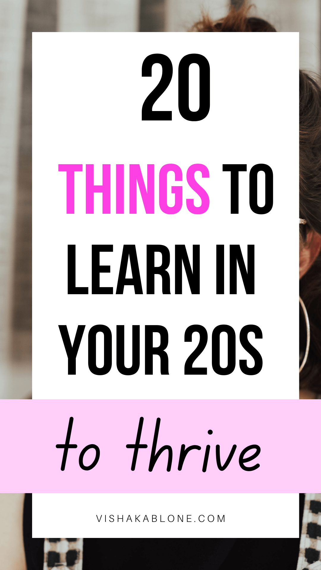 20 things to learn in your 20s in order to thrive - Vishaka Blone