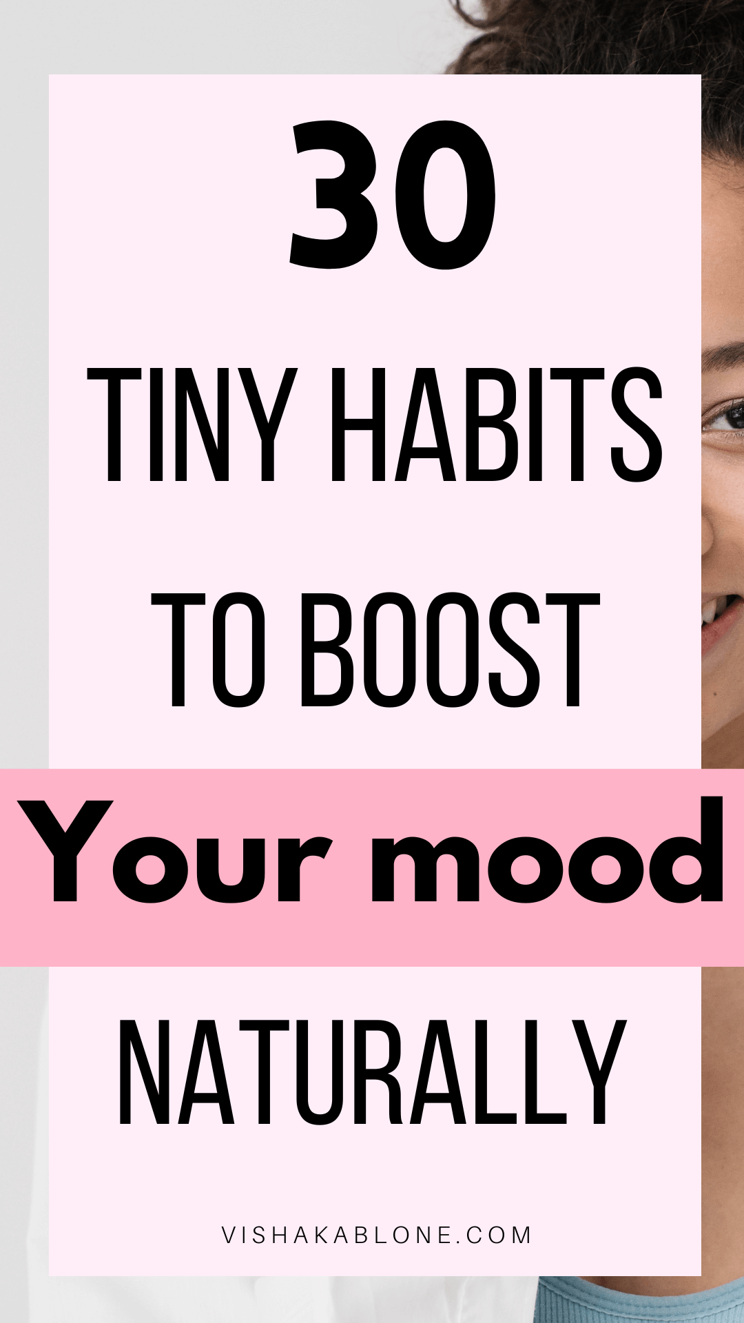 30 tiny habits that will boost your mood naturally - Vishaka Blone