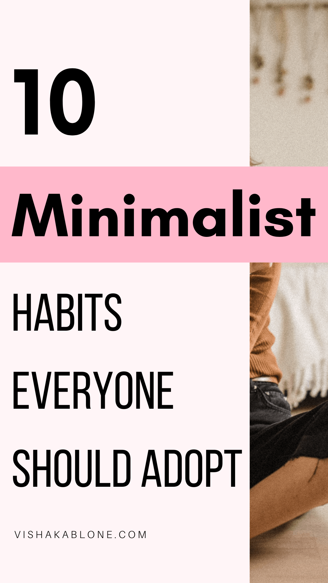 10 minimalist habits everyone should adopt - Vishaka Blone