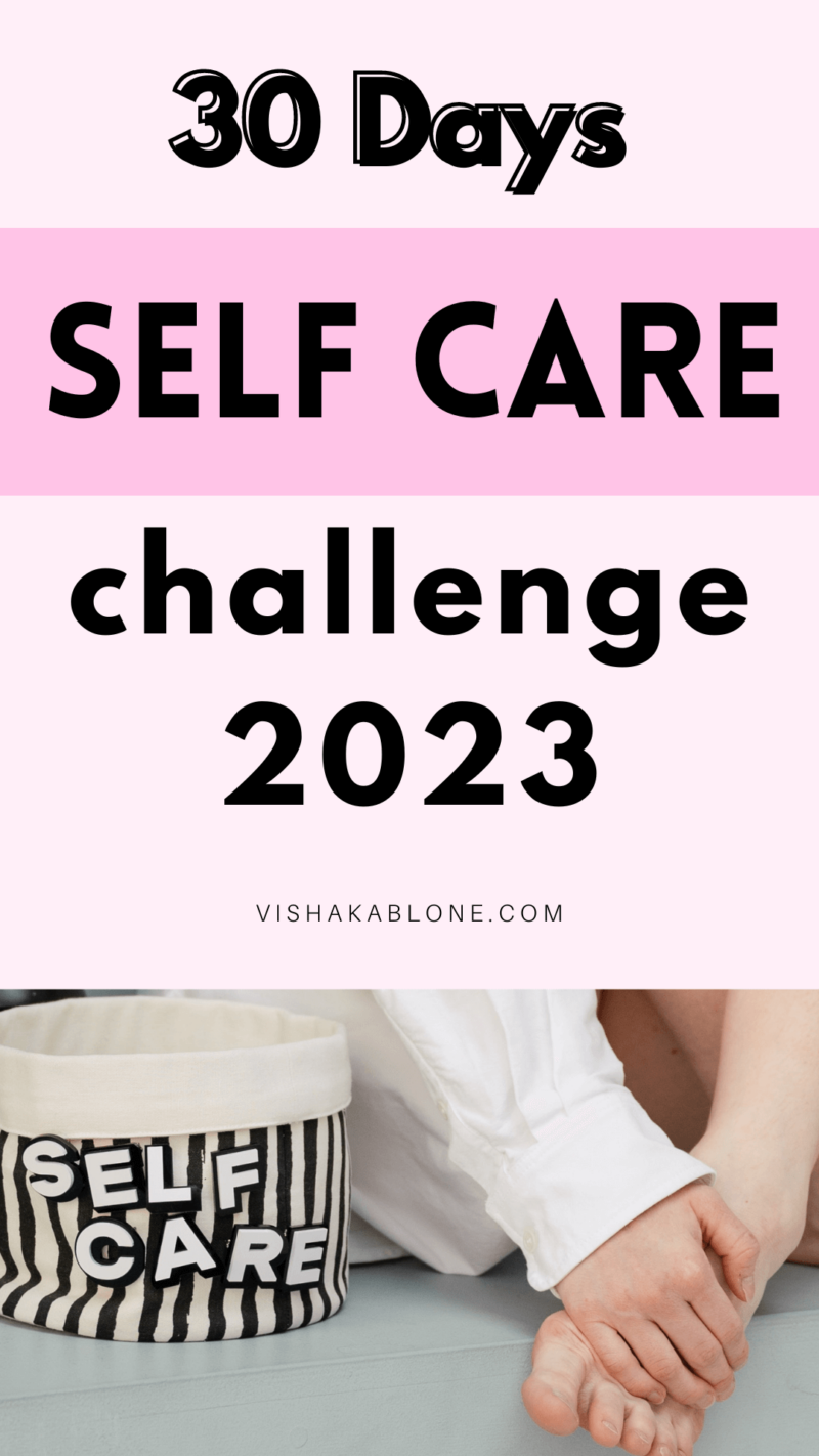 Best 30-day Self-Care Challenge (for 2023) - Vishaka Blone