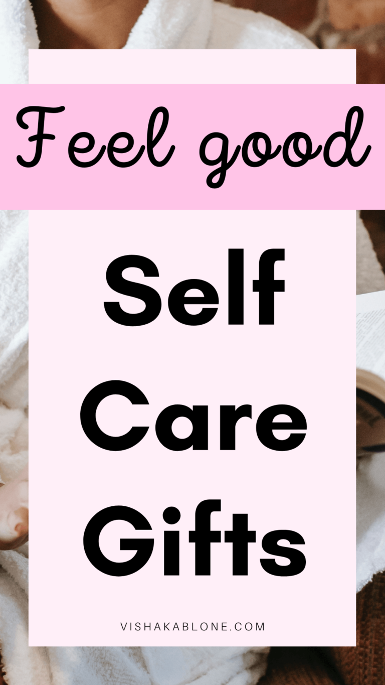 30+ Self-Care Gifts to make you feel good - Vishaka Blone