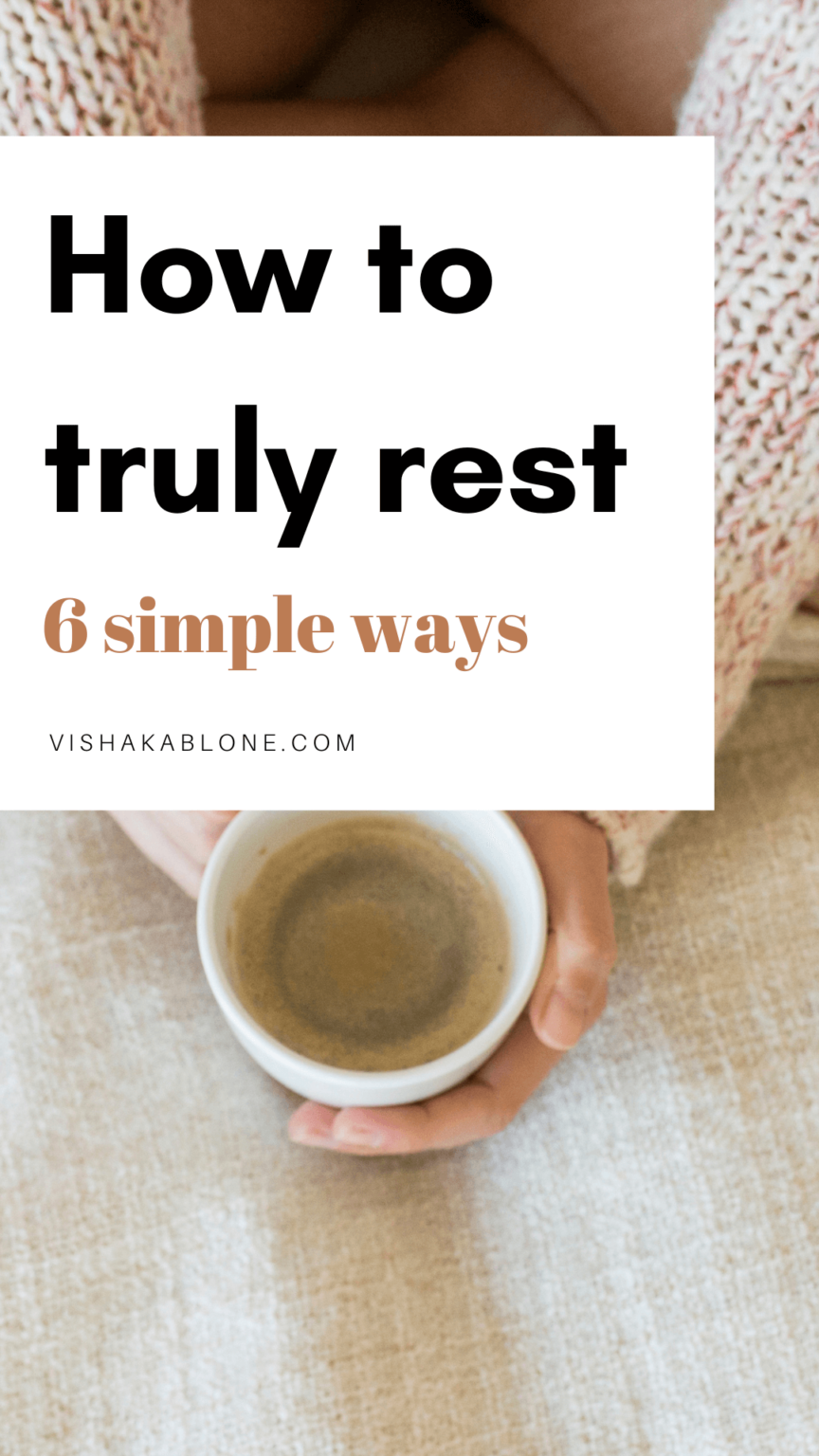How to Truly Rest and Enjoy Relaxing - Vishaka Blone