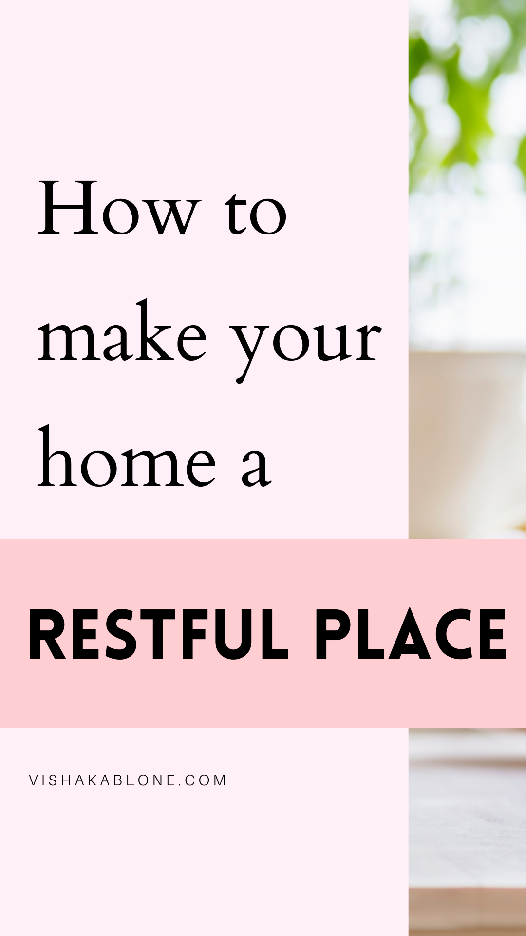 10 Tips for Designing a Restful Home Environment - Vishaka Blone