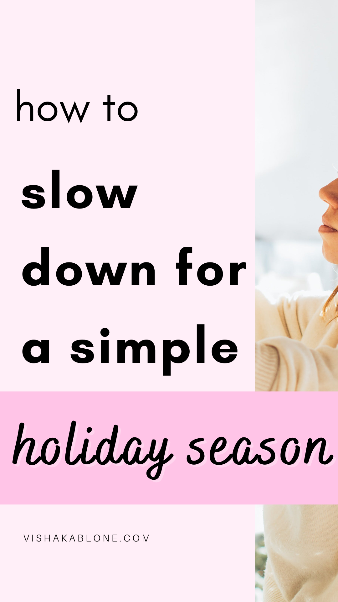 How to Slow Down for a Simple & Intentional Holiday Season - Vishaka Blone