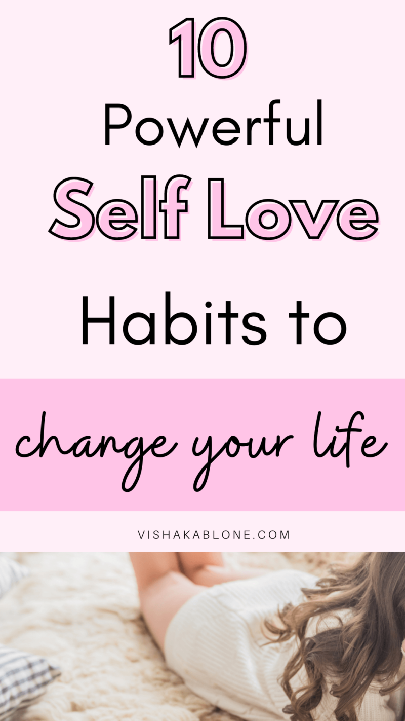 10 Powerful Self-Love Habits to Change Your Life - Vishaka Blone