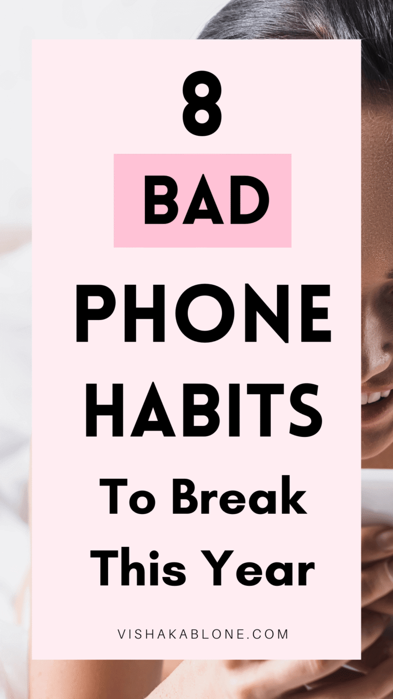 8 Bad Phone Habits to Break This Year - Vishaka Blone
